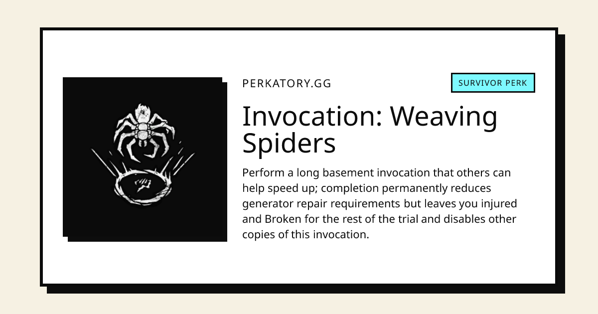 Invocation: Weaving Spiders (Survivor Perk) — Dead by Daylight | Perkatory