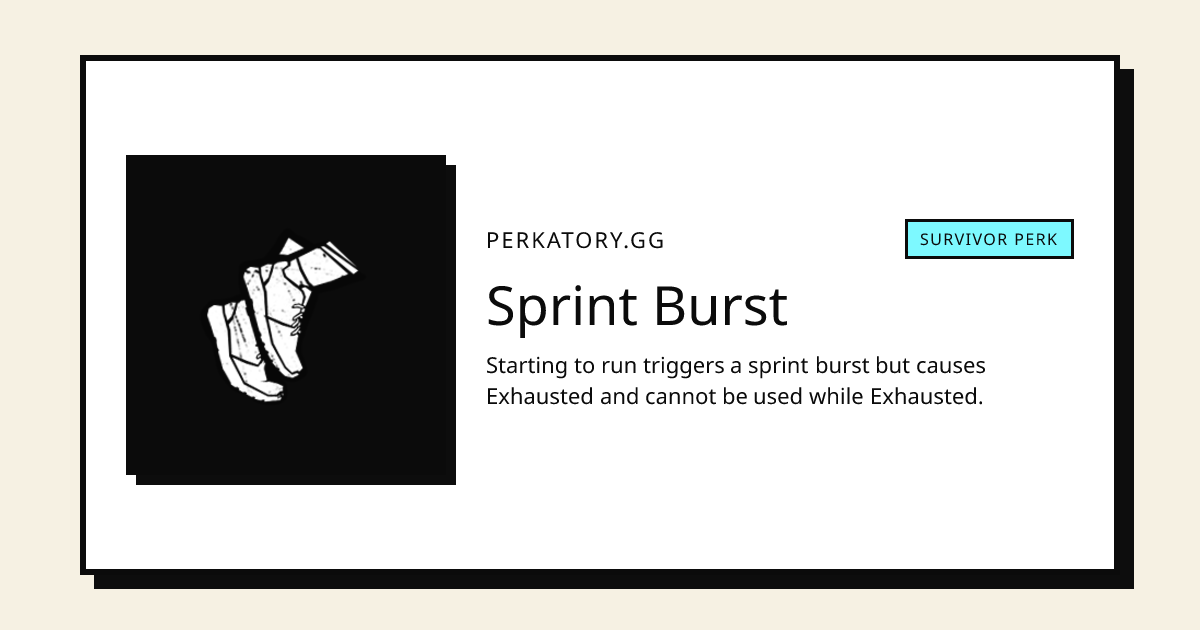 Sprint Burst (Survivor Perk) — Dead by Daylight | Perkatory